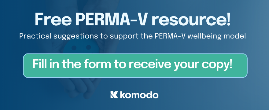 Understanding the fundamentals of wellbeing with the PERMA-V model | Komodo Wellbeing
